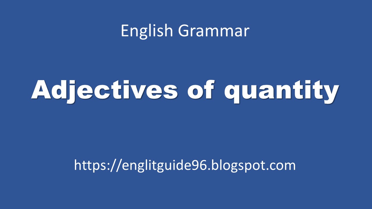 English Grammar - Adjective of Quantity