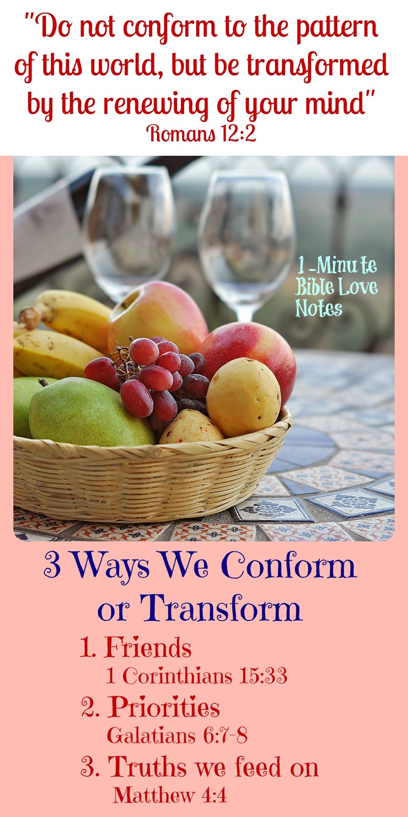 1-Minute Bible Love Notes: 3 Ways We Conform or Transform