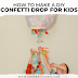DIY Confetti Drop for Kids {That's Perfect for New Year's or Birthdays ...