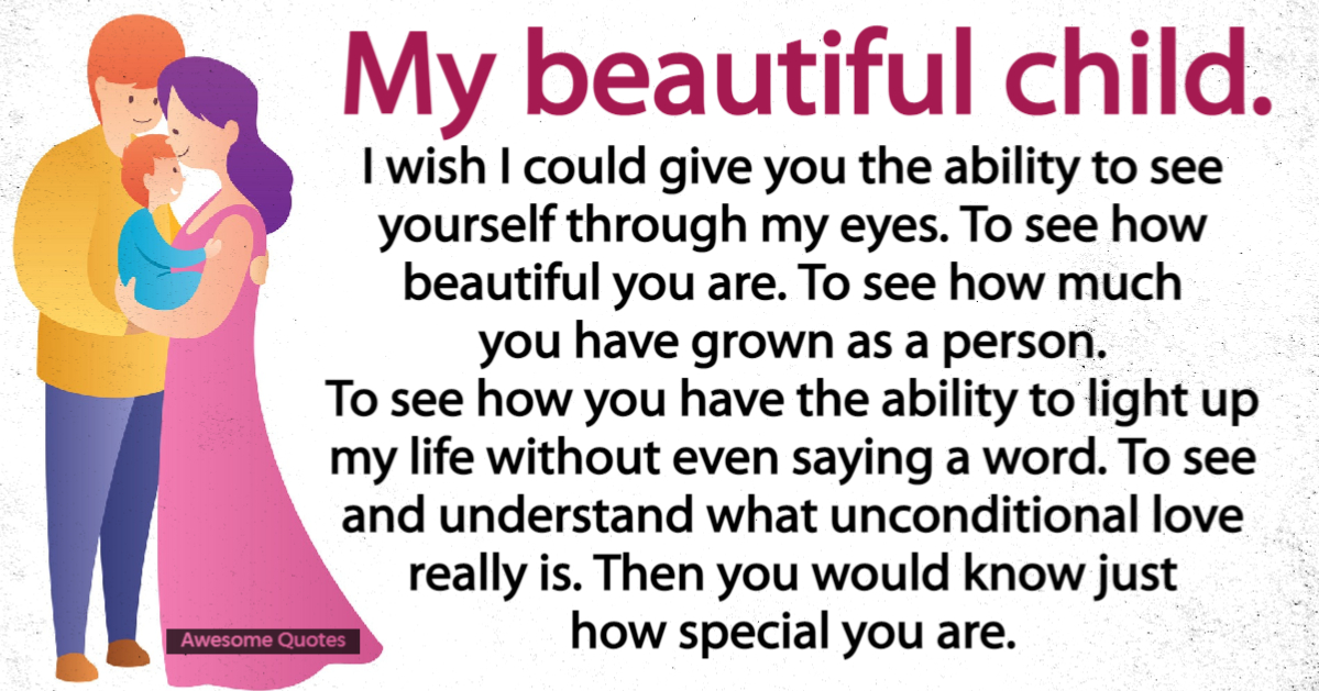 Awesomequotes4u.com: To my beautiful child.