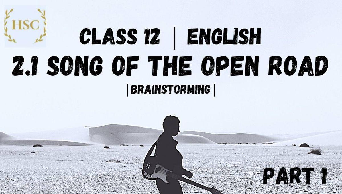 Class 12 English Song Of The Open Road Brainstorming Class 12 English Song Of The Open Road Brainstorming