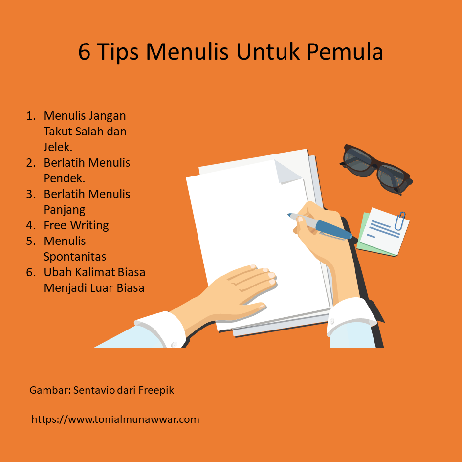 6 Tips Menulis Untuk Pemula - Toni Al-Munawwar | Blogger dan Penulis Buku