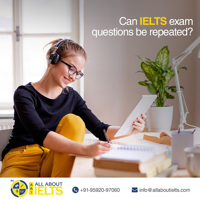 Can IELTS Exam Questions Be Repeated can-ielts-exam-questions-be-repeated