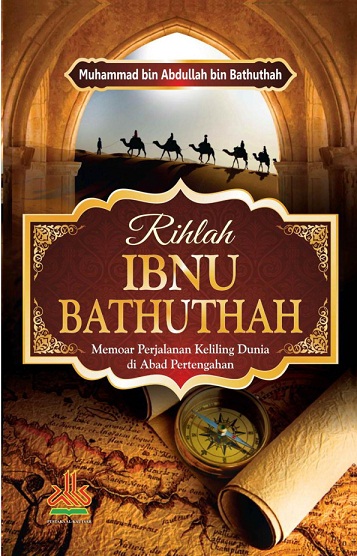 Terjemahan Kitab Rihlah Ibnu Batutah - Tedi Sobandi