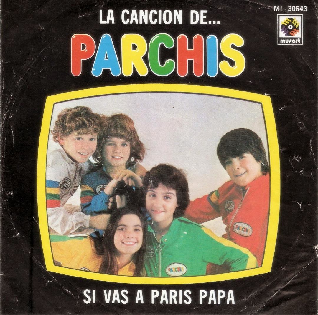 PARCHIS : LA SAGA: Sencillo # 5 "La canción de Parchís" / "Si vas a ...