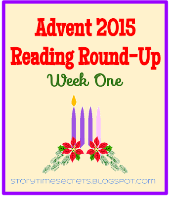 Story Time Secrets: Advent Reading Round-Up: Week One