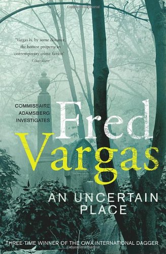 Shade Point: REVIEW An Uncertain Place by Fred Vargas
