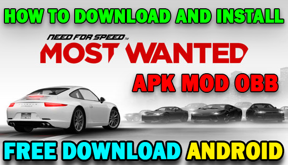 Need for Speed Most Wanted Apk Mod + OBB For Android Free Download 2020 ...