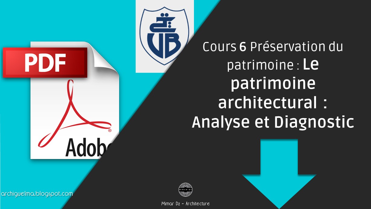 Cours 6 Préservation du patrimoine : Le patrimoine architectural : Analyse et Diagnostic ...