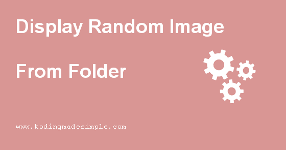 How To Display Random Image From Folder In PHP how-to-display-random-image-from-folder-in-php