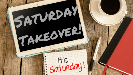 What the Heck is "Saturday Takeover!"? - Ramblings of a Coffee Addicted ...