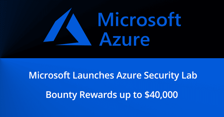 Microsoft Launches Azure Security Lab, Doubles the Bounty Rewards