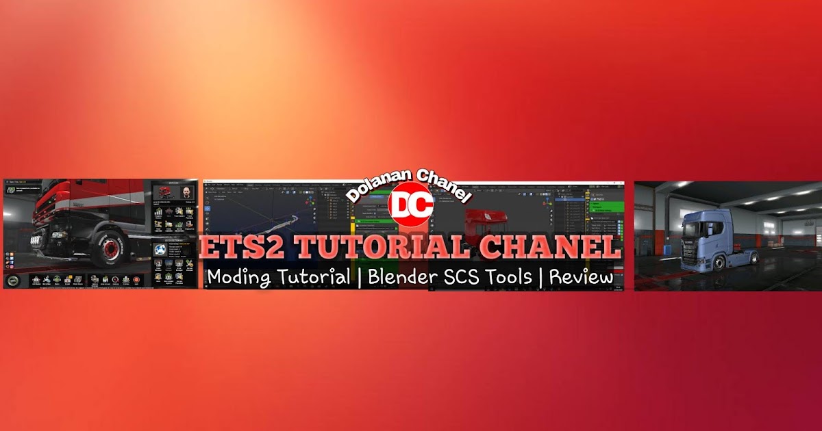 Dolanan Chanel: Daftar Tutorial Moding ETS2 Menggunakan SCS Blender Tools