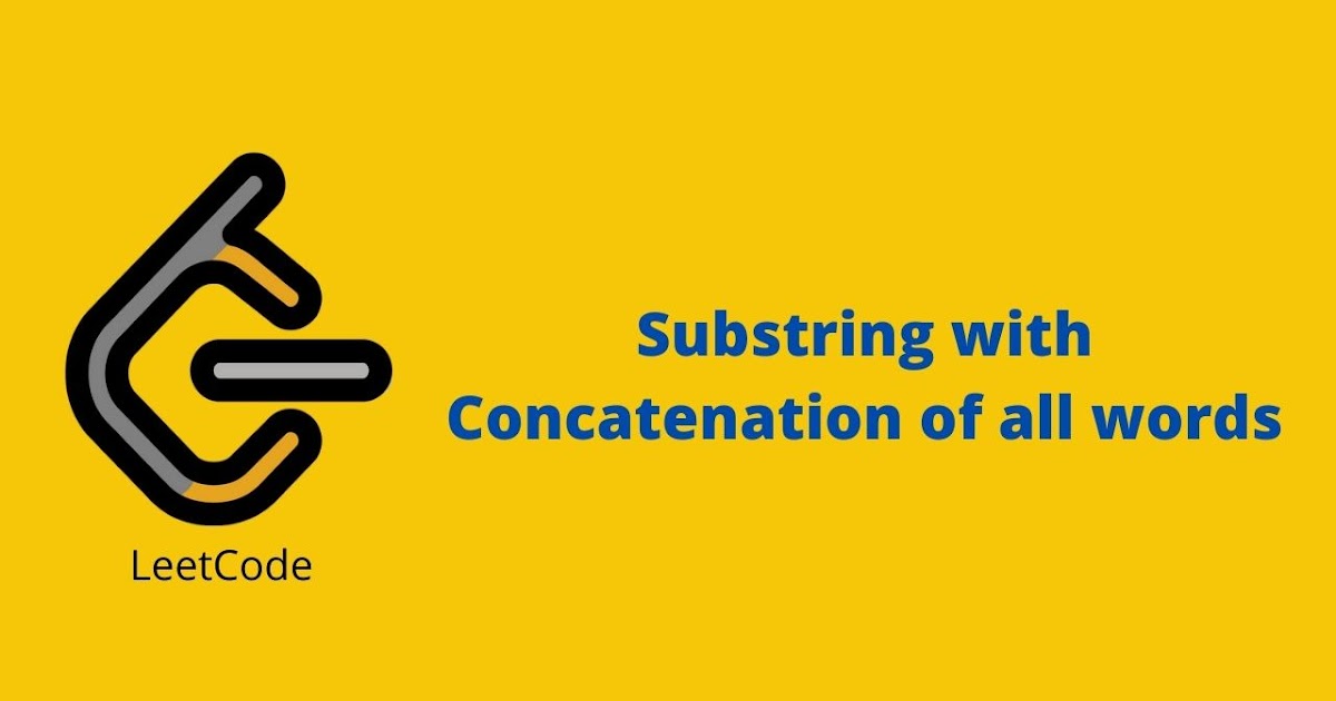 Leetcode Substring With Concatenation Of All Words Problem