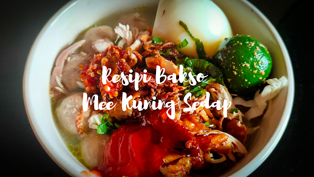 Resipi Bakso Mee Kuning Sedap | MURNI MOHD YUSOF