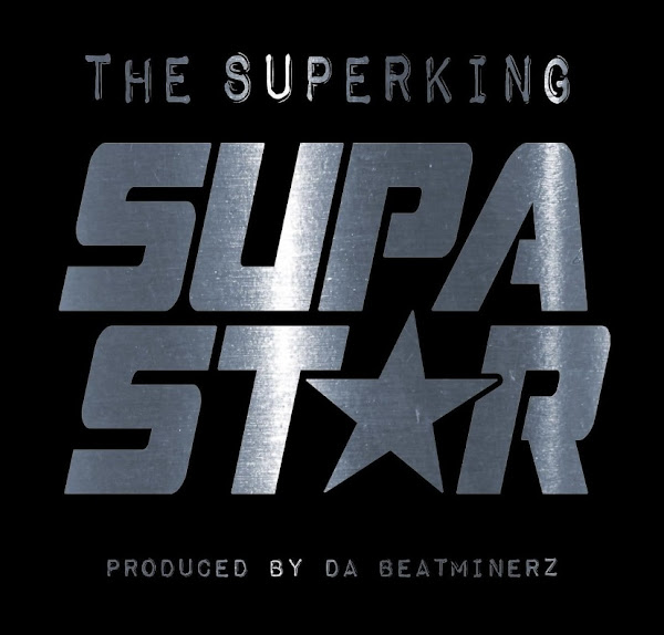 The SuperKing x Da Beatminerz - "SupaStar" - TURN ME LOUD