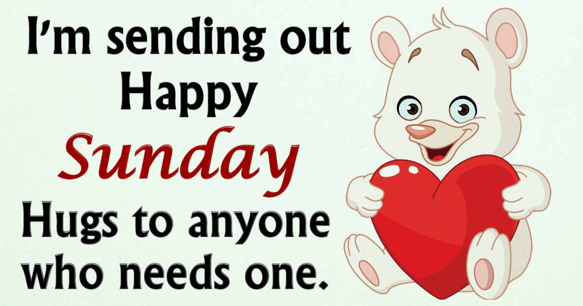 Awesomequotes4u.com: Sunday Hugs for you
