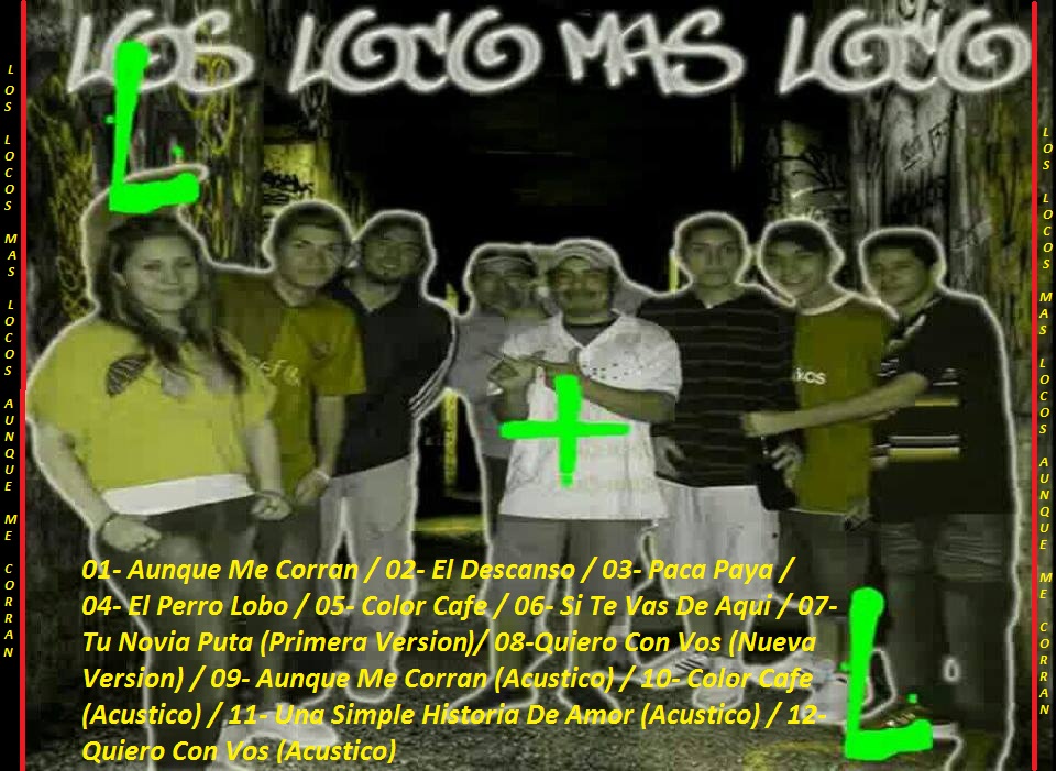 La Mejor Cumbia Villera: Los Locos Mas Locos - Aunque Me Corran (2012)