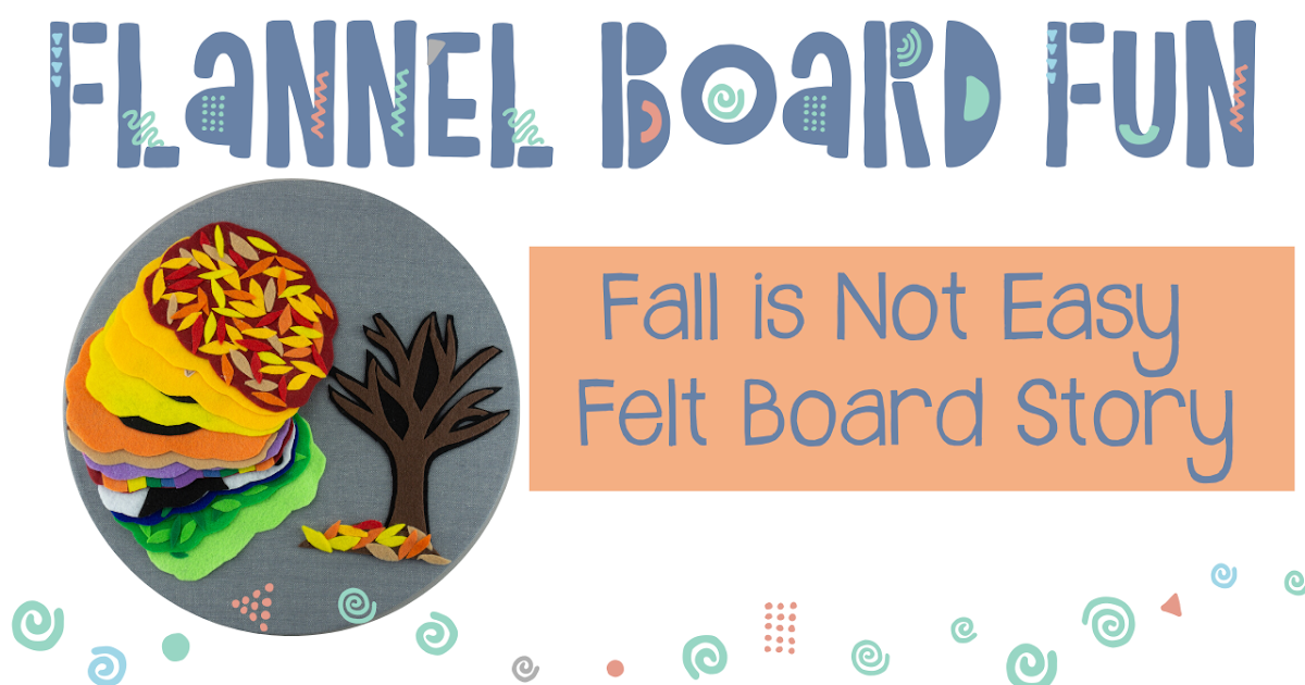 Flannel Board Fun: Fall is Not Easy