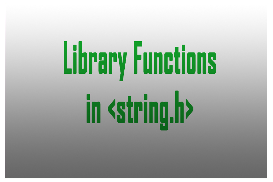 Pre-defined Library Functions in C Pre-defined Library Functions in C