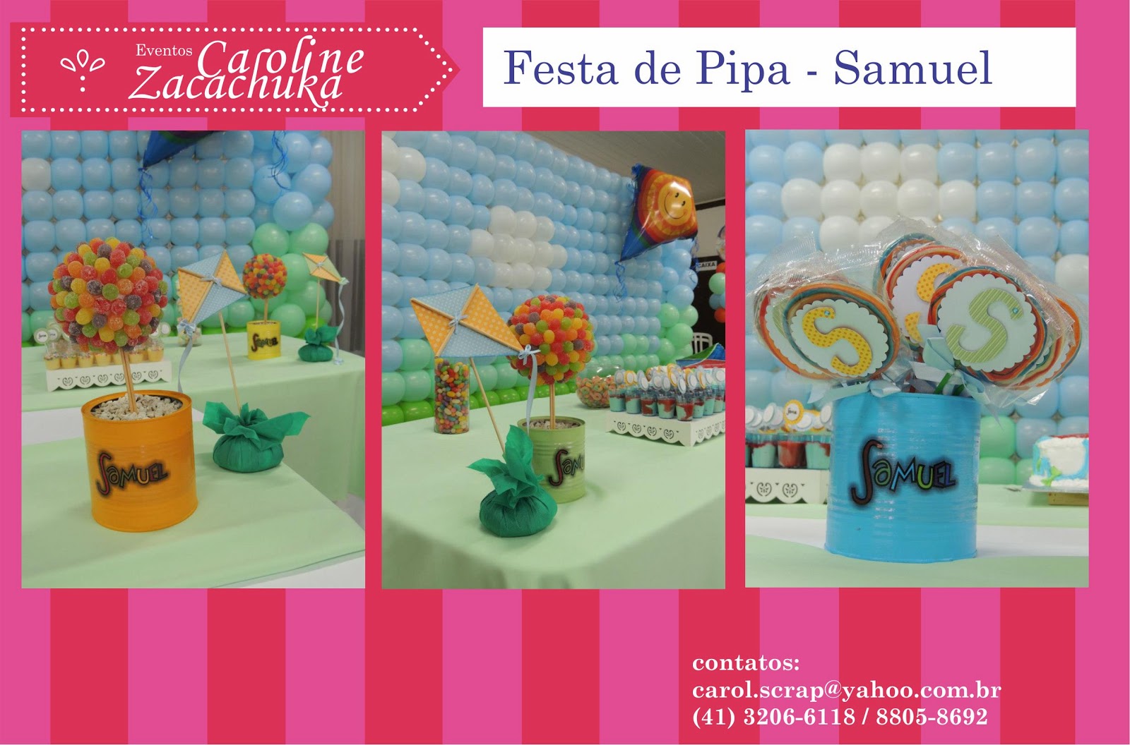 Eventos Caroline Zacachuka: Festa do samuel