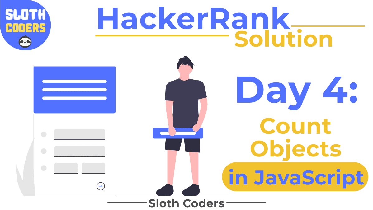 Day 4 Count Objects In Javascript 10 Days Of Javascript Sloth Coders 2950