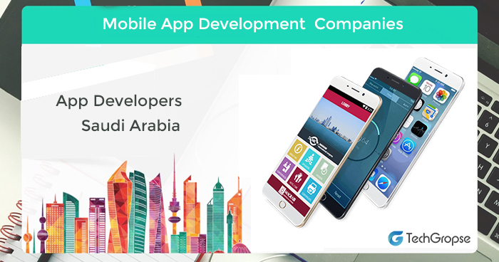 Looking for Mobile App Developer in Saudi Arabia to Transform Your ...