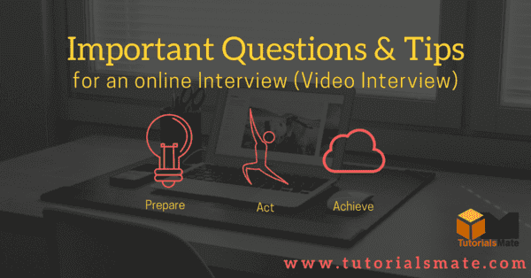 Online Interview Questions And Tips For 2021 - TutorialsMate