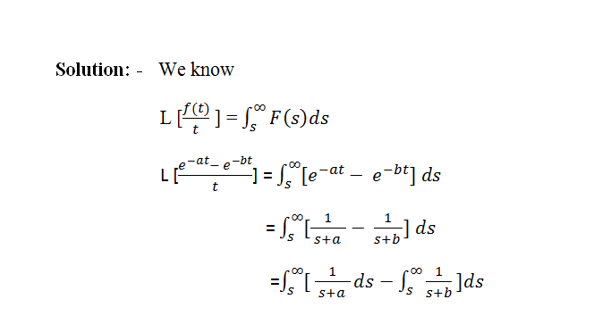 Find the Laplace transform of L [(e^(-at)- e^(-bt))/t]