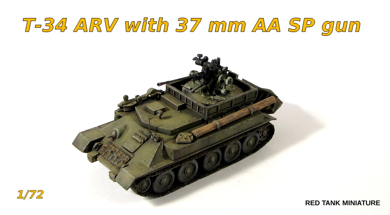 Gulumik Military Models: T-34 ARV with 37mm AA SP gun 1/72