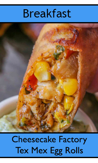 Cheesecake Factory Tex Mex Egg Rolls Breakfast | Food Recipes
