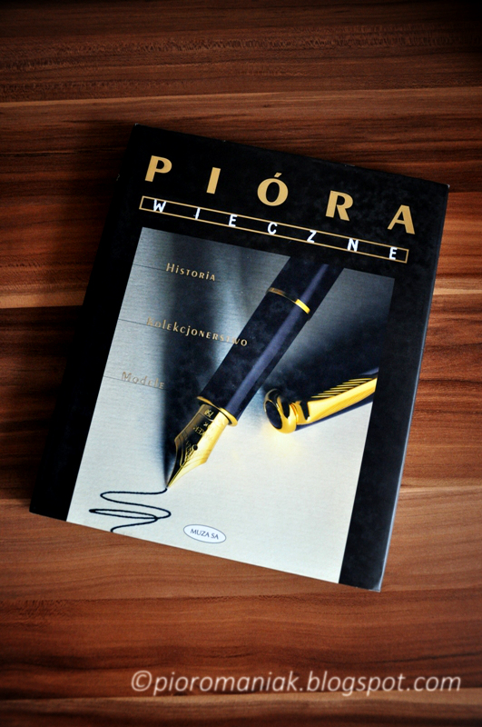 Pióra wieczne. Historia, modele, kolekcjonerstwo - recenzja książki ...