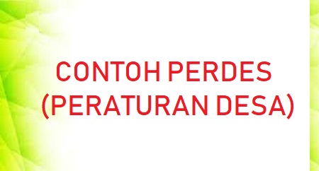Contoh Peraturan Desa Serta Cara Membuat Perdes – CND