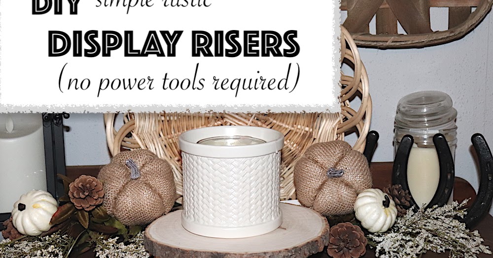 DIY Rustic Farmhouse Display Risers Take #2 | No power tools required ...