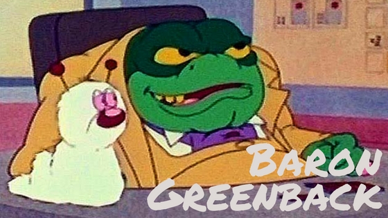 Old School Evil: Villain Retrospect - Baron Silas Greenback