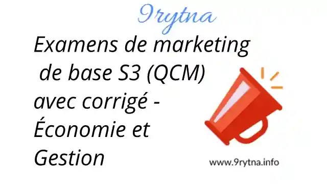 Examens de marketing de base S3 (QCM) avec corrigé - Économie et gestion