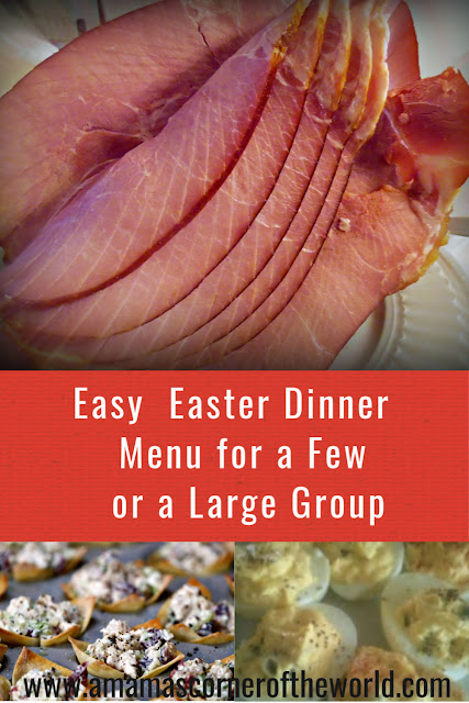 Easy Easter Dinner Menu For a Few or a Large Group