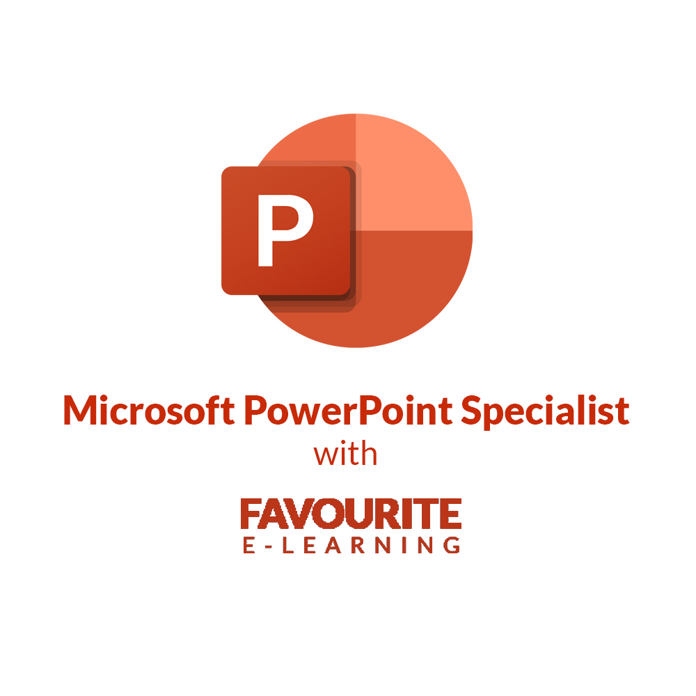 Microsoft PowerPoint Specialist - Favourite E-Learning