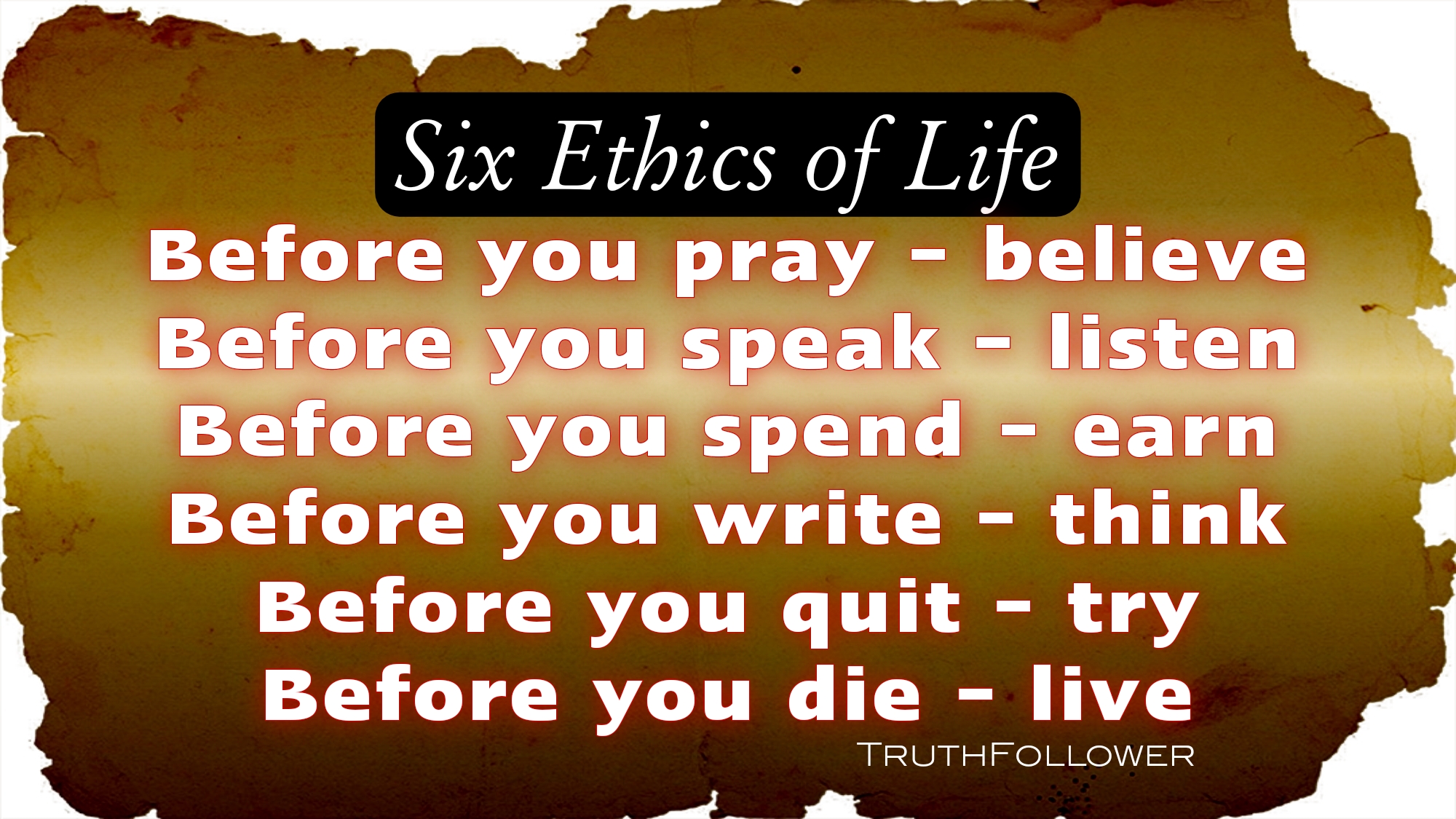 Ethical Quotes, Six ethics of life