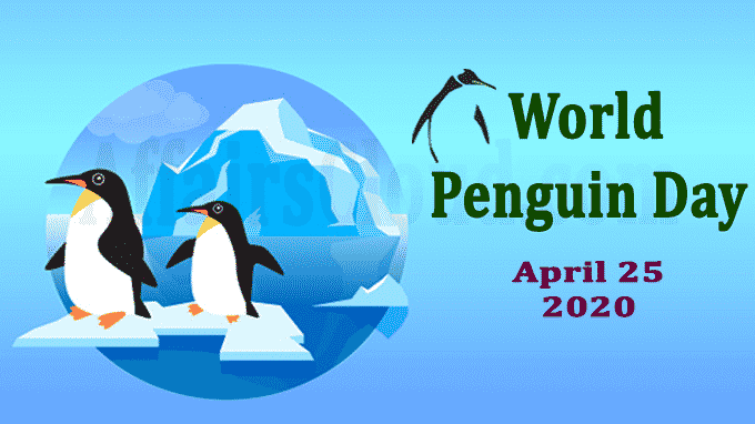 World Penguin Day - 25 April. ~ CURRENT AFFAIRS (CA) DAILY UPDATES