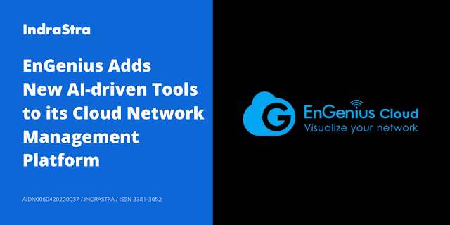 EnGenius Adds New AI-driven Tools to its Cloud Network Management Platform