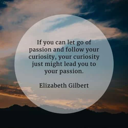 60 Curiosity quotes that'll help you achieve great things