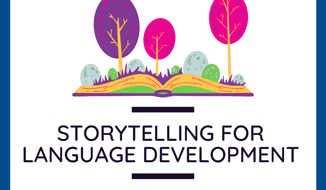 Toddler Milestones - Language Development and the Role of Stories