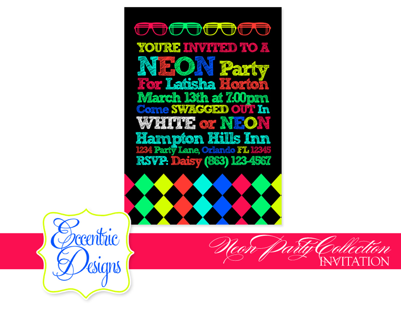 Eccentric Designs by: Latisha Horton: Neon Party Invitations