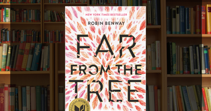 On My Bookshelf: Far From The Tree by Robin Benway - The Literary Maven