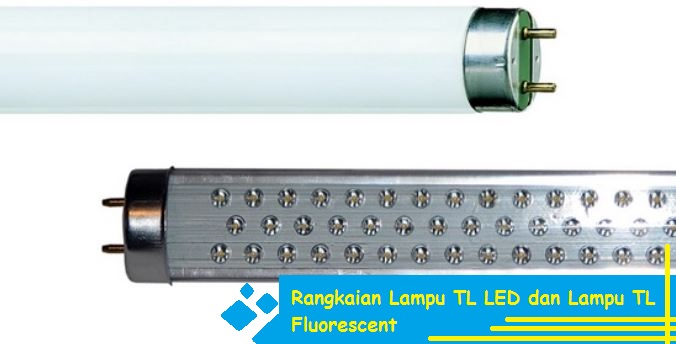 Rangkaian Lampu TL LED dan Lampu TL Fluorescent - Siddix
