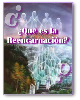 Soy Espírita por Convicción... : La Reencarnación/Expiacion...