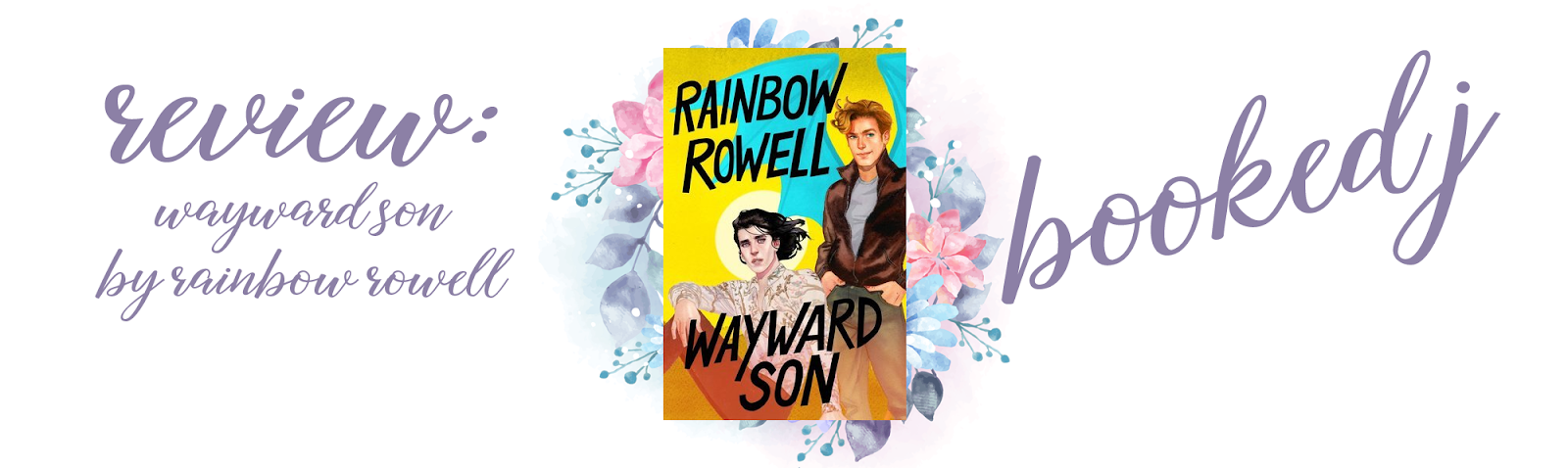 Pure Magic! Simon Snow Returns in the Wayward Son | Review: Wayward Son ...