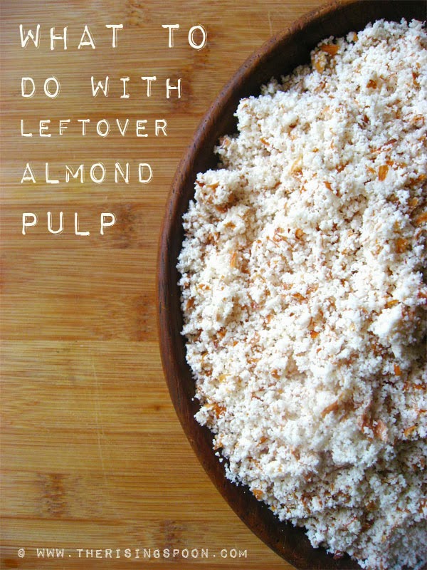The Rising Spoon What To Do With Leftover Almond Pulp The Rising Spoon What To Do With Leftover Almond Pulp