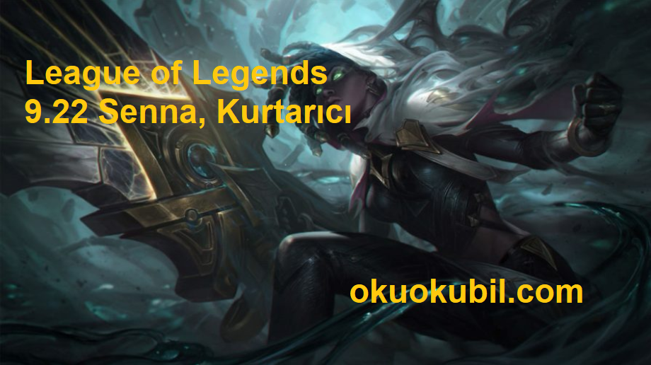 League of Legends 9.22 Senna, Kurtarıcı v1 Makro Hilesi Chat Botu İndir ...